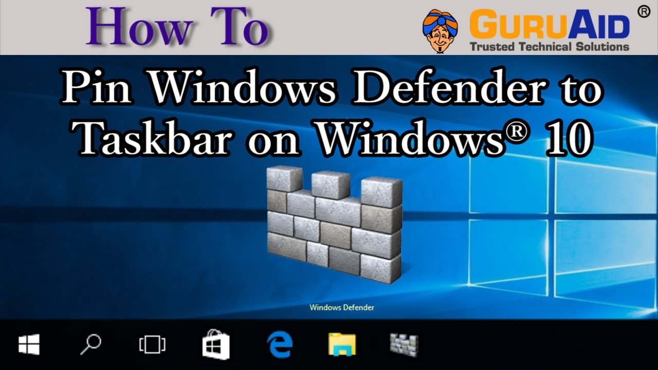 How to Pin Windows Defender to Taskbar on Windows® 10 - GuruAid - YouTube