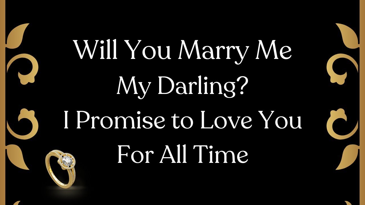 My Love, Will You Marry Me? 💍💍 I Want to Be Your Partner for Life 💍💍 ...