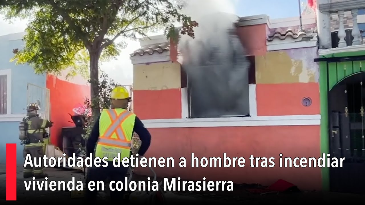Autoridades detienen a hombre tras incendiar vivienda en colonia ...