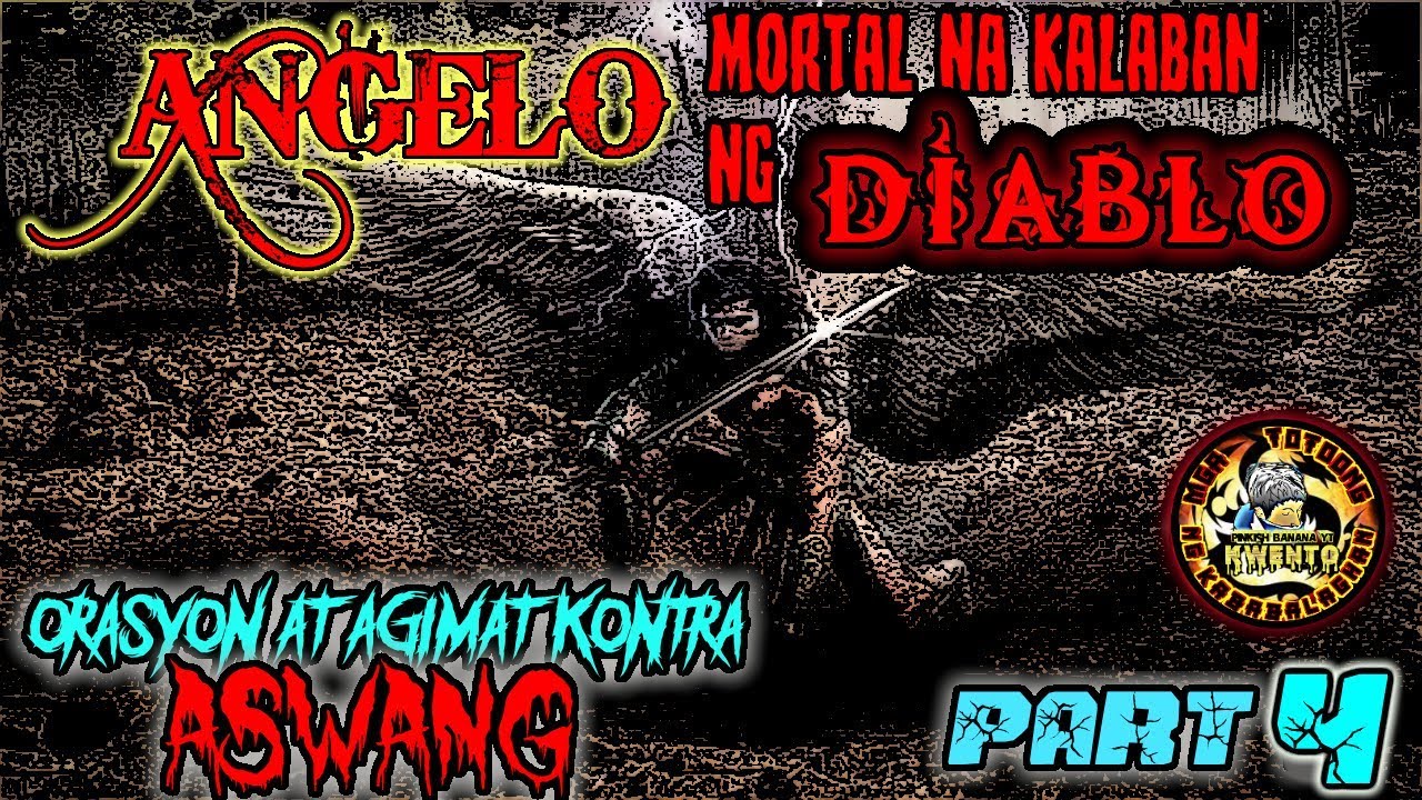ANGELO MORTAL NA KALABAN NG DIABLO PART 4 - YouTube