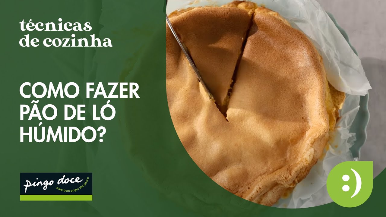 Como fazer Pão de Ló húmido? | Técnicas de Cozinha | Pingo Doce - YouTube
