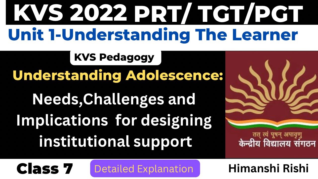 KVS 2022 CDP l Understanding Adolescence :Needs, Challenges, Institutional support lKVS PRT /TGT ...
