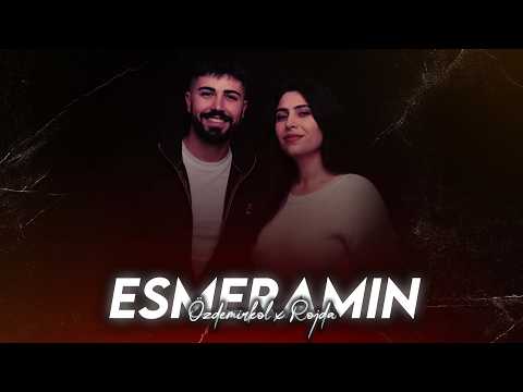 Özdemirkol X Rojda - ESMERAMIN  prod by. Kezer Prod & @NeroxOutfox