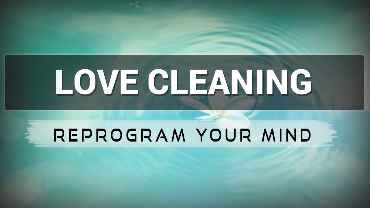 Love Cleaning affirmations mp3 music audio - Law of attraction ...