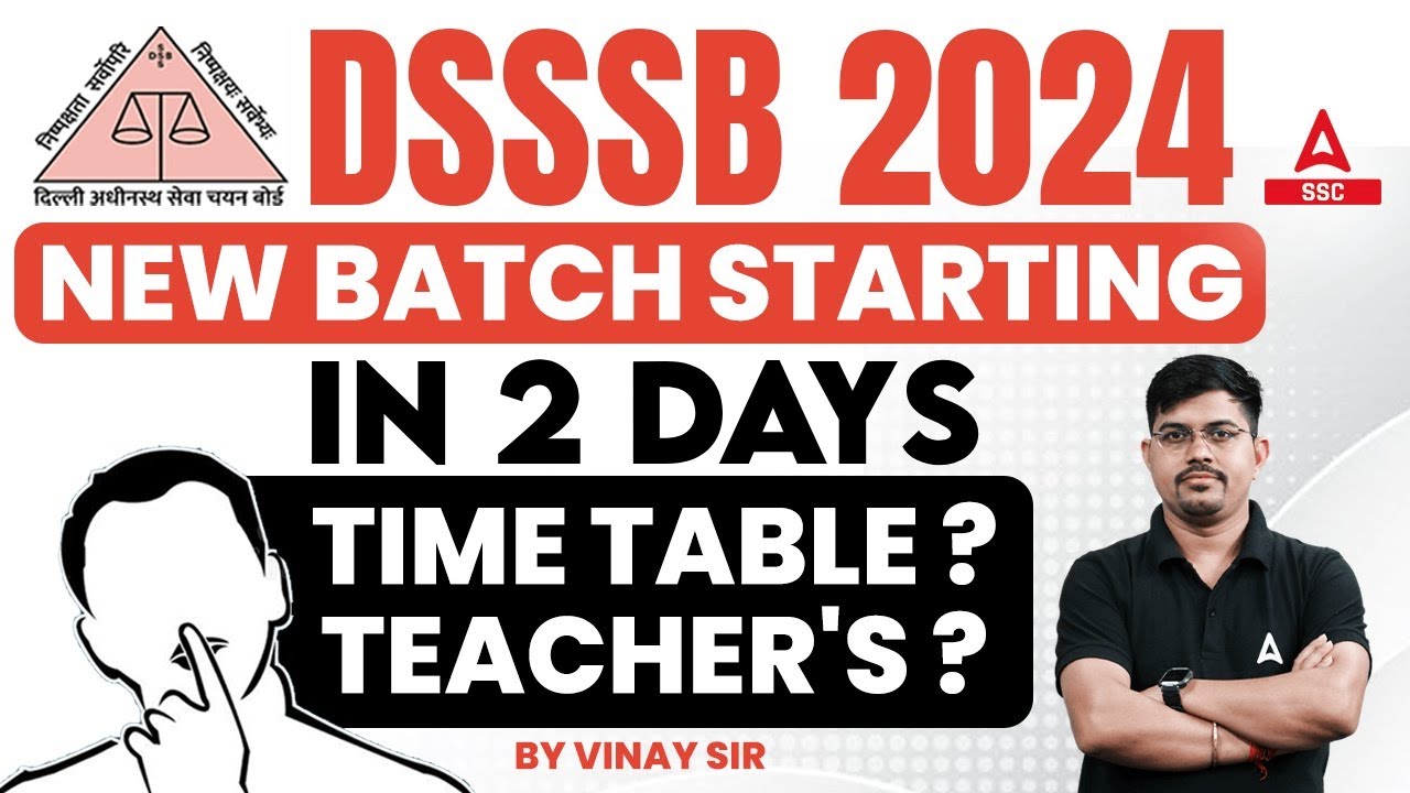 DSSSB Vacancy 2024 | DSSSB Preparation Batch Time Table, Teachers | Full Details by Vinay Sir ...