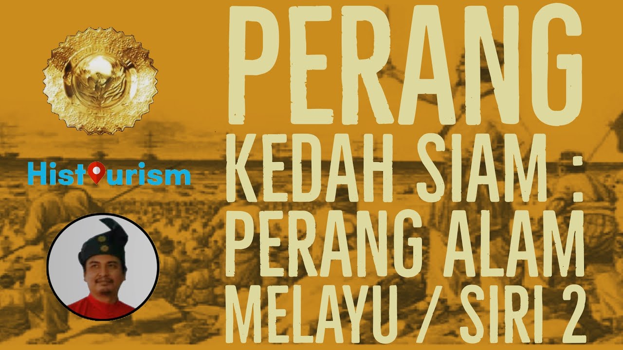 Perang Kedah Siam : Perang Alam Melayu / Siri 2 - YouTube