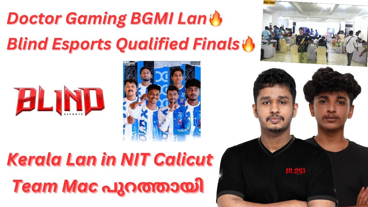 Blind Esports Qualified🔥| Doctor Gaming Lan Finals | Team Mac പുറത്തായി ...