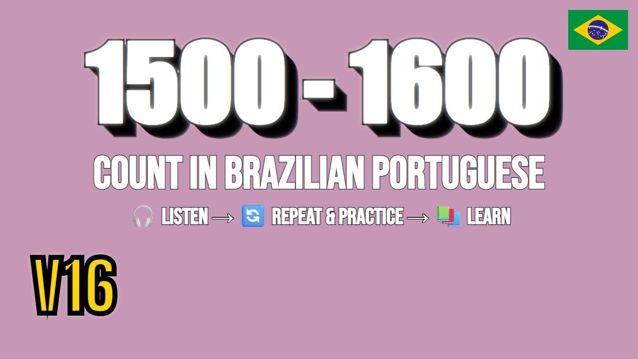 📘 Counting Numbers 1500–1600 in Brazilian Portuguese | Learn to Count ...