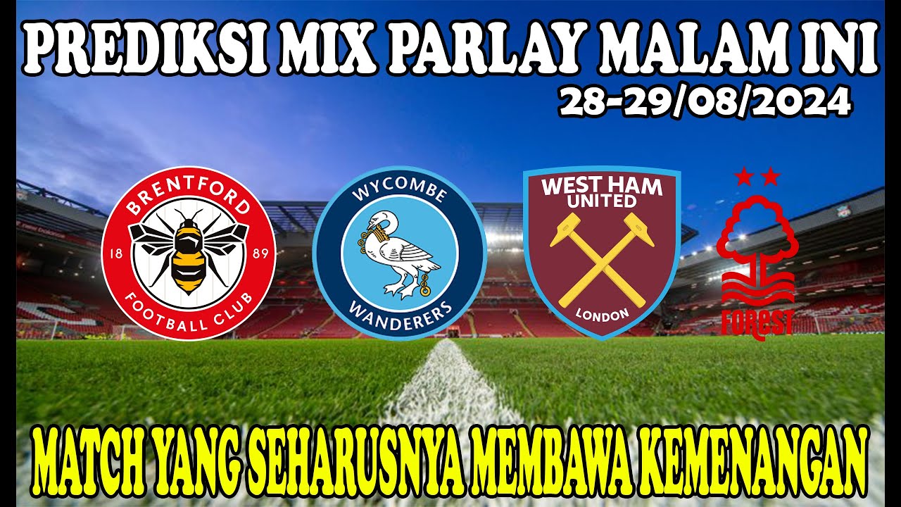 PREDIKSI MIX PARLAY | 28-29 AGUSTUS 2024 | MIX PARLAY & SINGLE BET ...