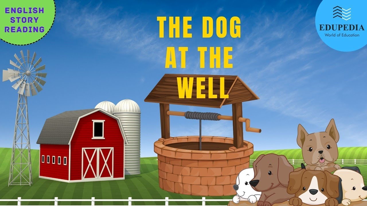 Learn English Through Story - "The Dog At The Well" | English Stories ...