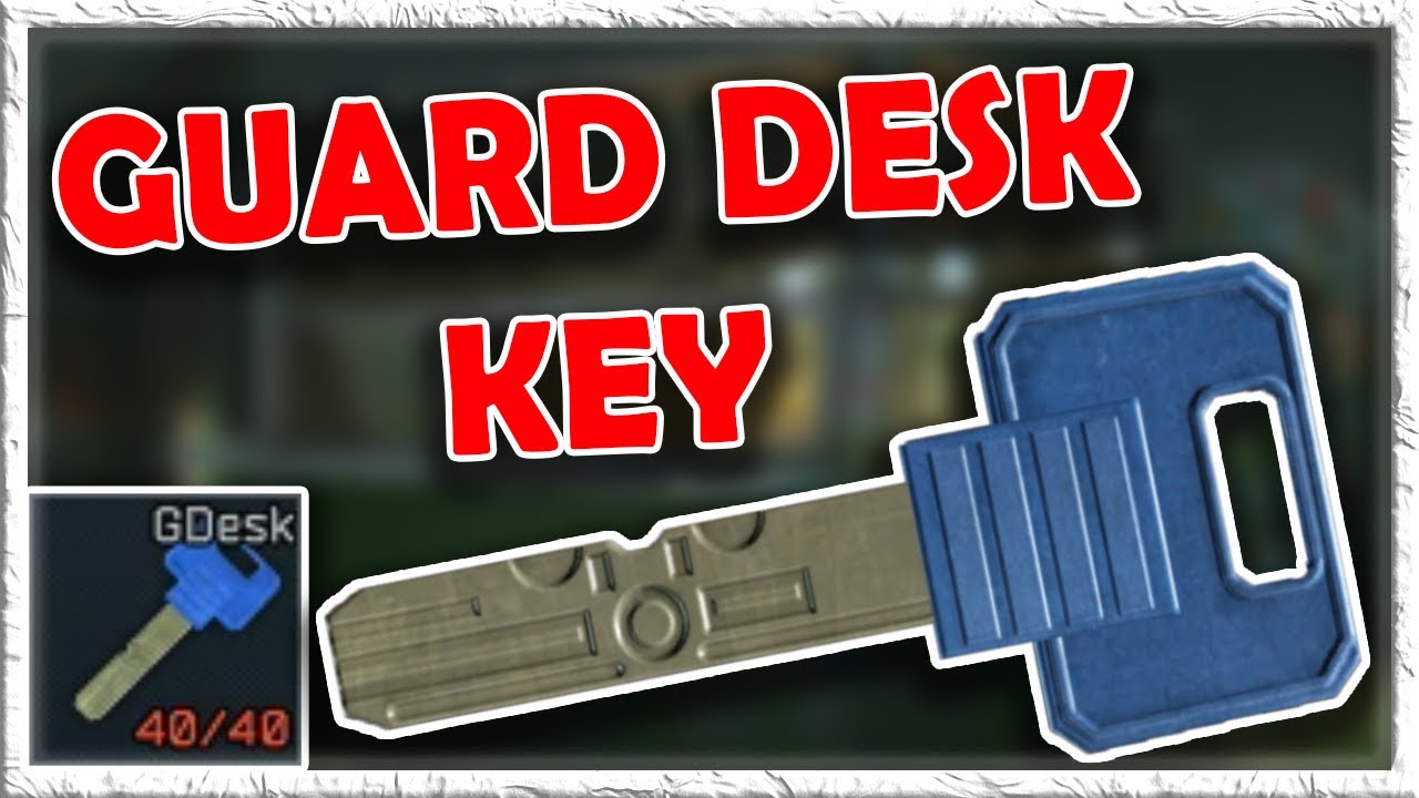 Unlocking: Dorm Guard Desk Key, Guide | Escape From Tarkov - YouTube