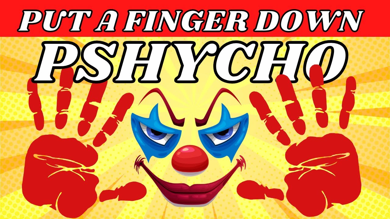Put a finger down Psycho edition | Put A finger Down Crazy Edition ...