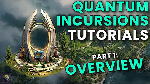 Official Tutorials - Quantum Incursions Tutorials - YouTube