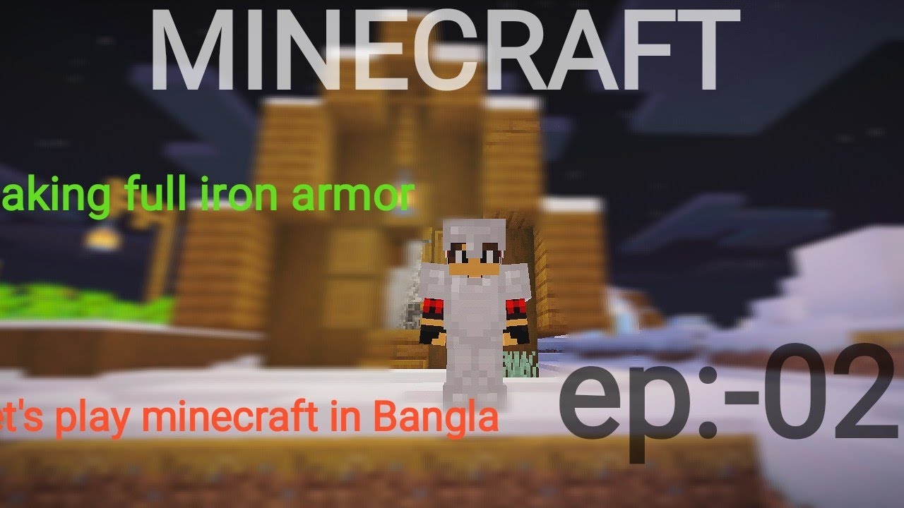 Let's play minecraft।। survival in bangla।। episode :-02 - YouTube