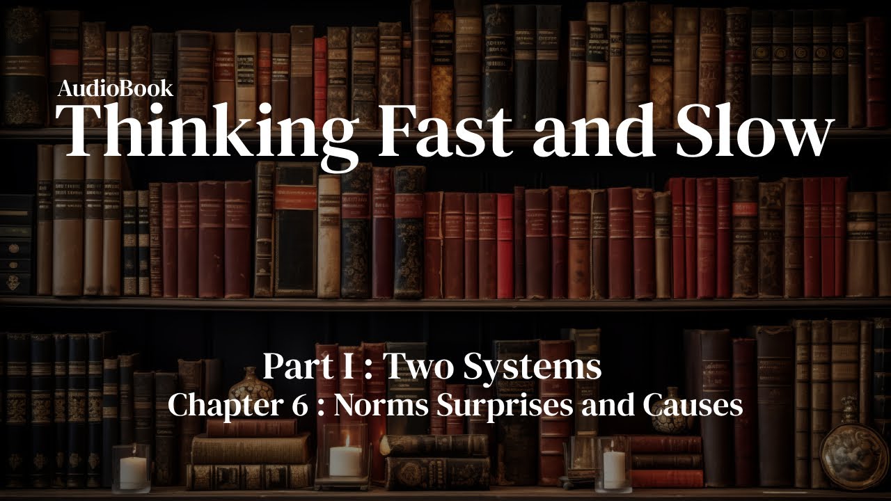 Thinking Fast and Slow | Part I Two Systems - Chapter 6 : Norms ...