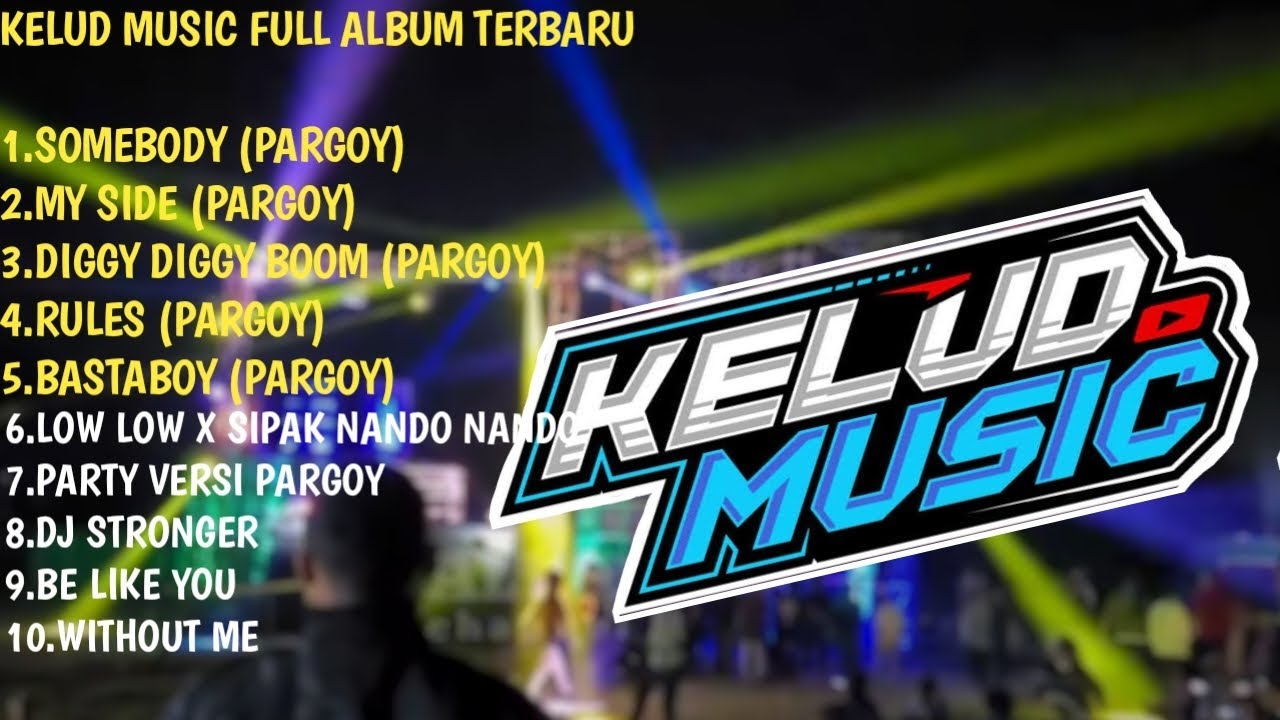 KELUD MUSIC FULL ALBUM TERBARU | FULL PARGOY - YouTube