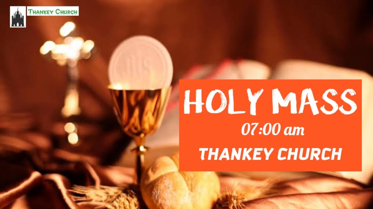 Holy Mass, Thankey Church - YouTube