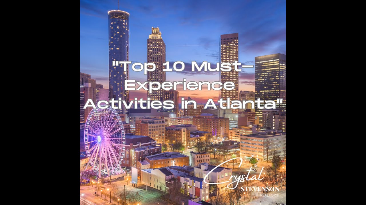 "Top 10 Must-Experience Activities in Atlanta | Ultimate Guide to ...