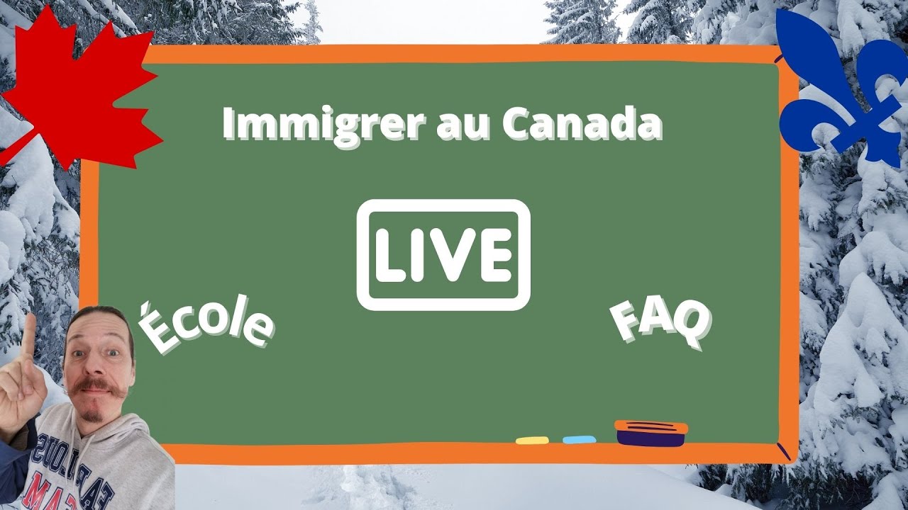 Immigrer au CANADA : 🔴 LIVE | ÉCOLE | PVT - immigration | FAQ - INFOS ...