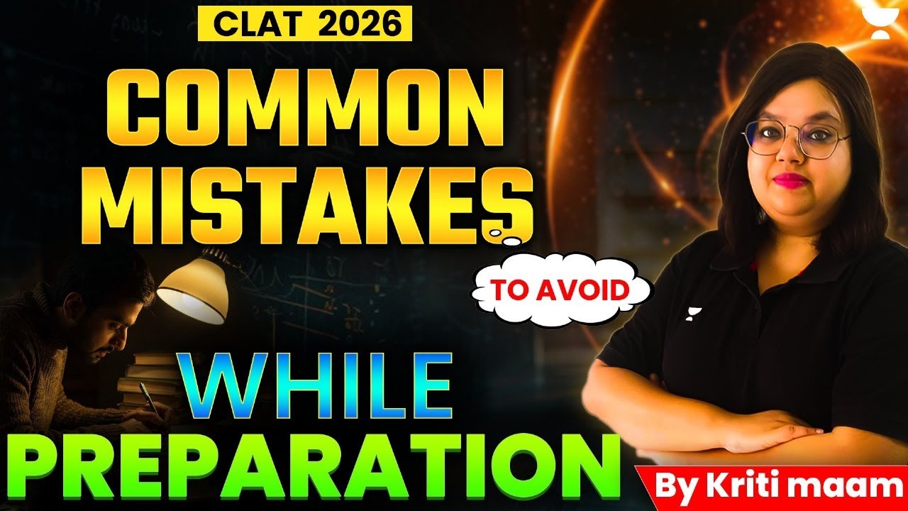 CLAT 2026 Common Mistakes To Avoid While Preparation | By Kriti Maam - YouTube