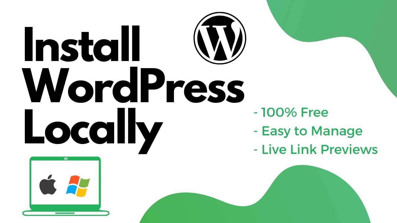 How to Install WordPress Locally for FREE (Mac/PC) - Easy to Manage ...