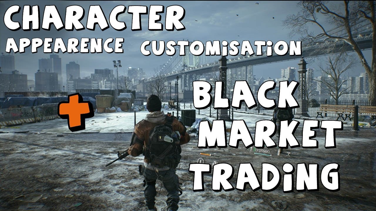 The Division - Character/Player Customization And Black Market Trading ...