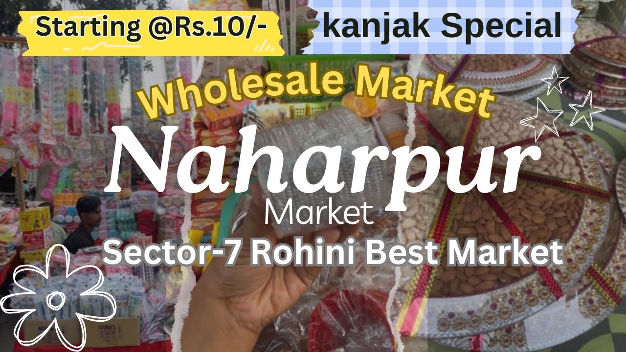 Wholesale Market in Rohini 💫|Naharpur Market| Naharpur Market dry ...