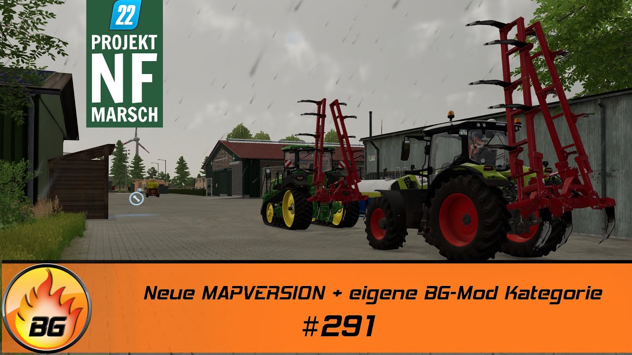 LS22 NF Marsch #291 | Neue MAPSVERISON + eigene BG-Mod Kategorie ...