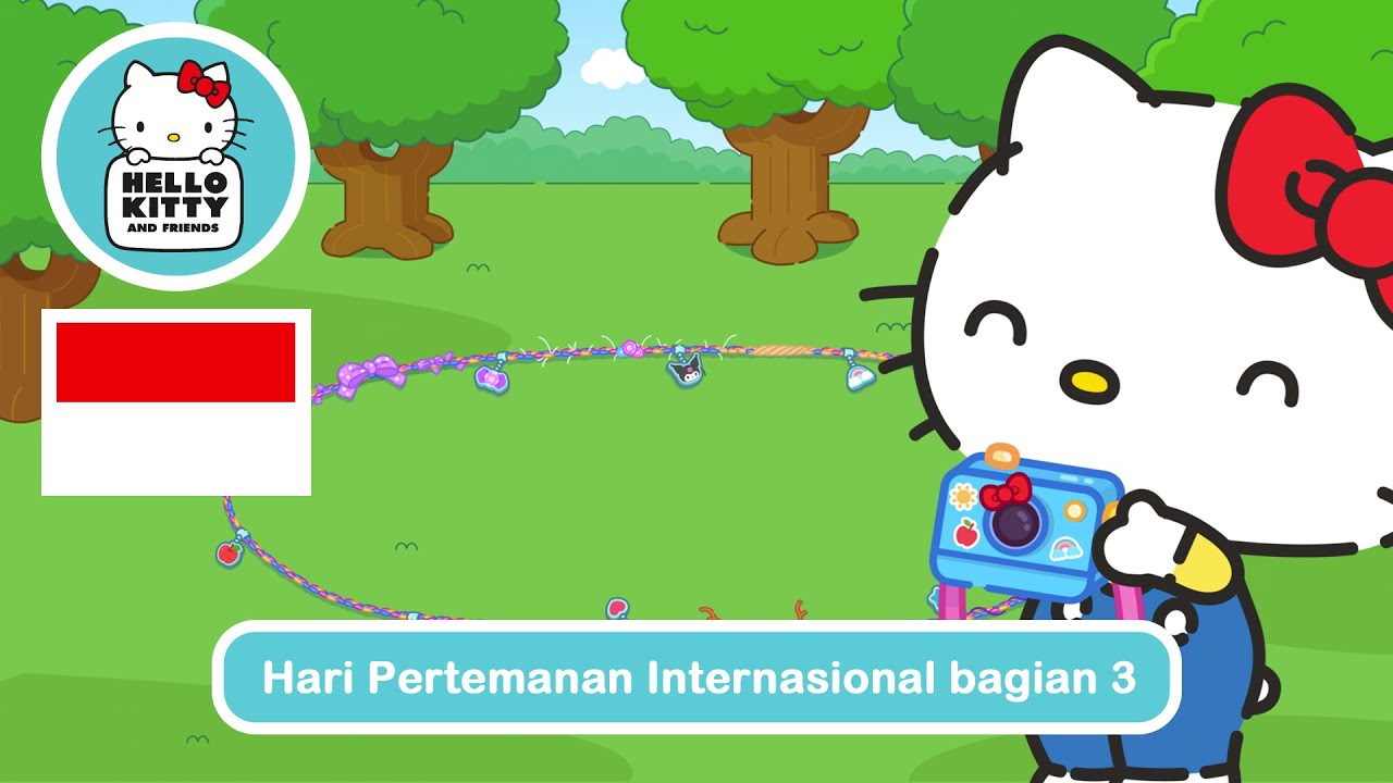 Hari Persahabatan Internasional bagian 3 | Hello Kitty dan Teman-teman ...