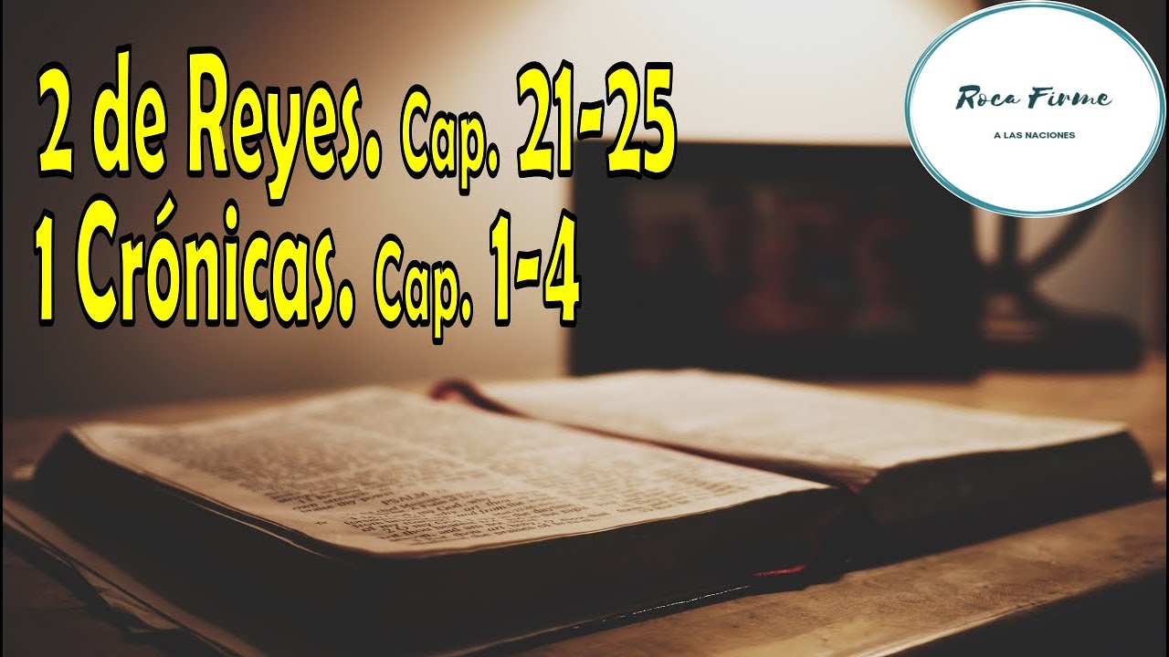 2 Reyes cap 21-24 y 1Crónicas cap 1 al 4. Lectura diaria. (NTV) - YouTube