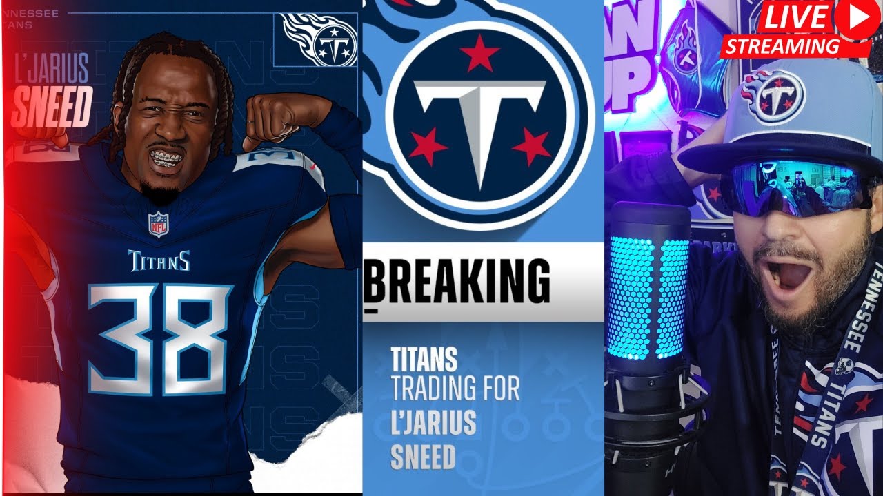Titan Anderson is LIVE! 🔴 KANSAS CITY CHIEFS CB L’JARIUS SNEED TRADED TO THE TENNESSEE TITANS ...