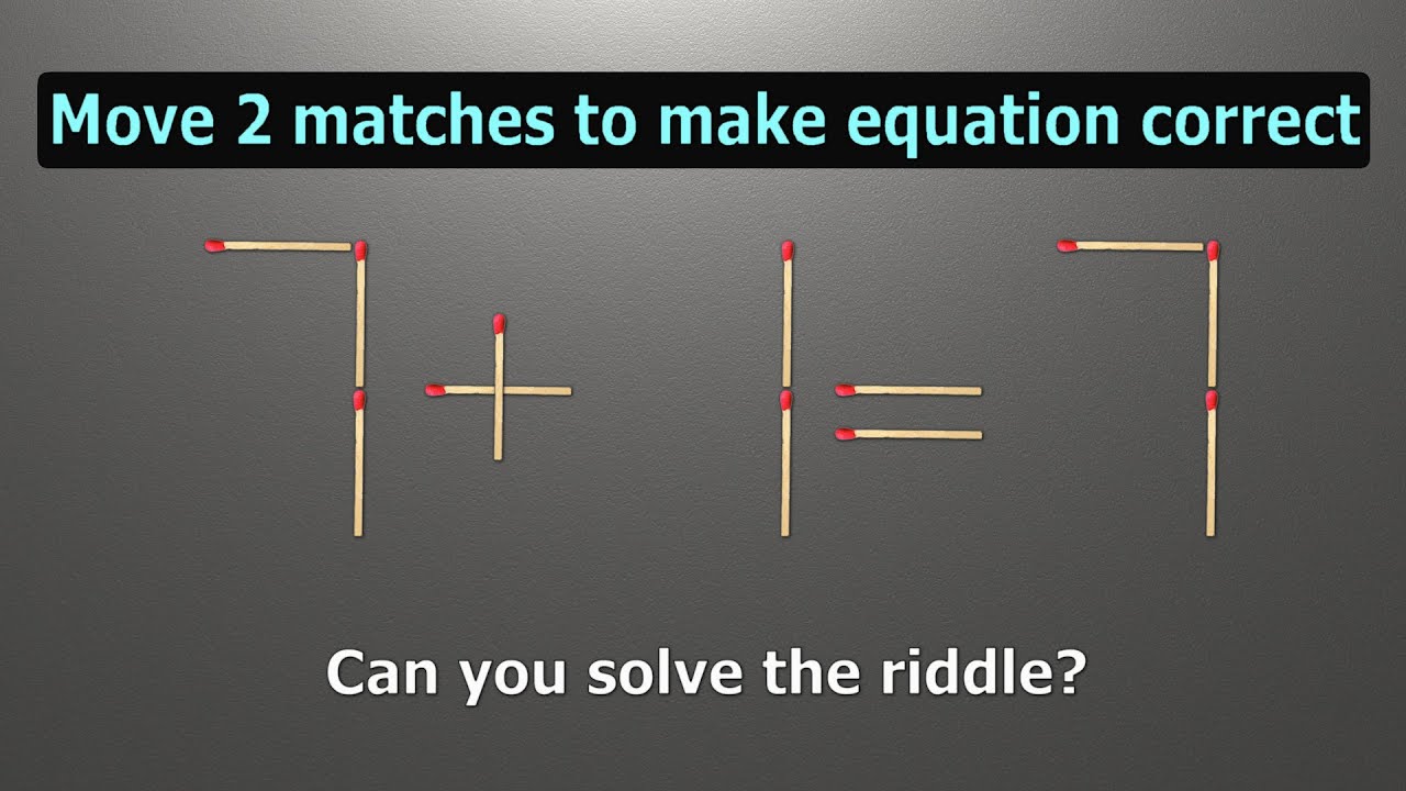 Match puzzle - move 2 matches to make equation 7+1=7 correct | Best ...