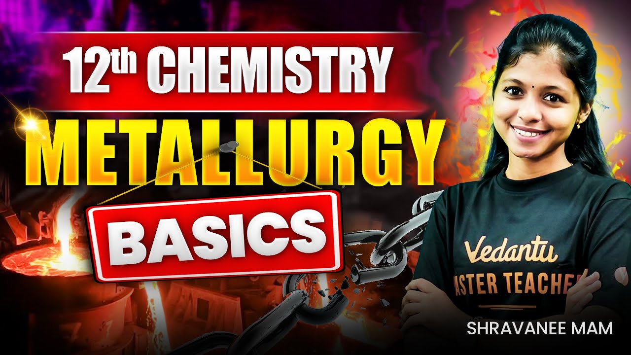 12th Chemistry | Metallurgy Basics Day 1 | Public Exam 2026 | Shravanee ...