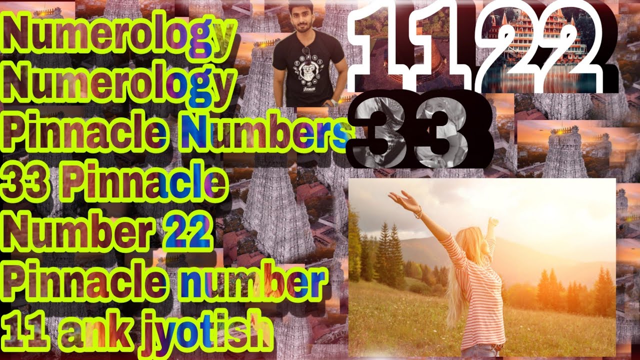 || Numerology || Numerology Pinnacle Numbers 33 || Pinnacle Number 22 ...