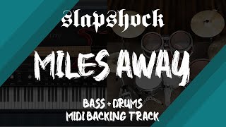 Slapshock - Miles Away | Bass + Drums MIDI Backing Track Chords - Chordify