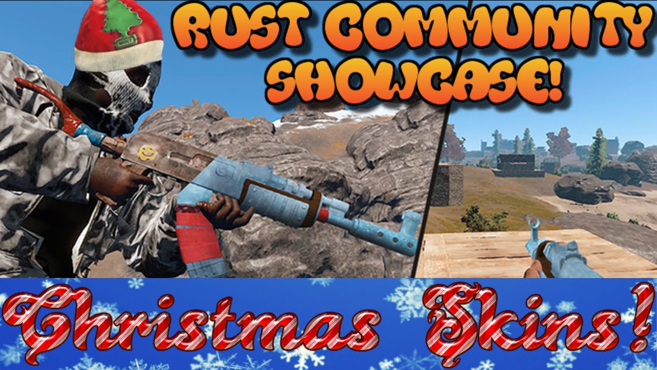 Rust Community Showcase Episode 24! | Tis The Season For Epic Skins ...