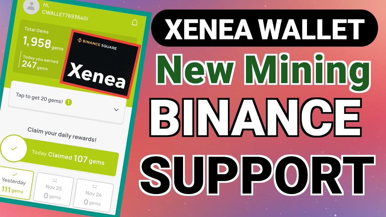 Xenea Wallet নতুন ইনকাম Binance supported মাইনিং প্রজেক্ট যেভাবে কাজ ...
