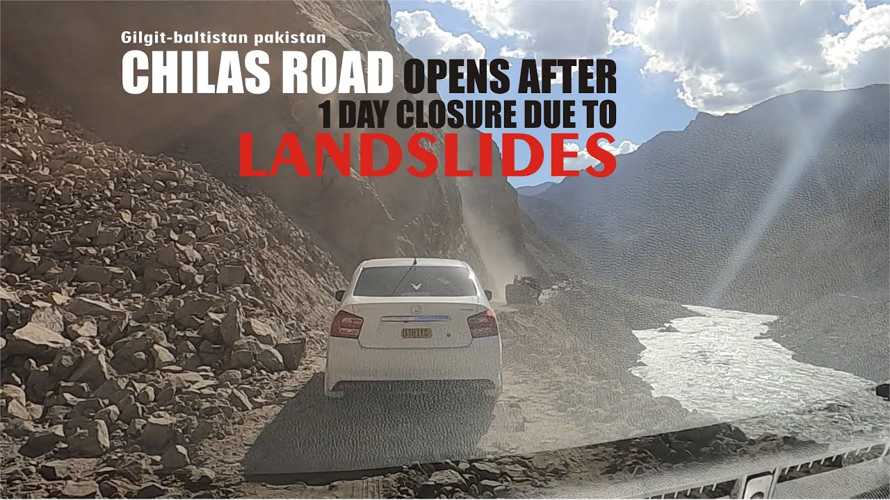 Chilas Road Opens After 1 Day Closure Due To Landslides Gilgit ...