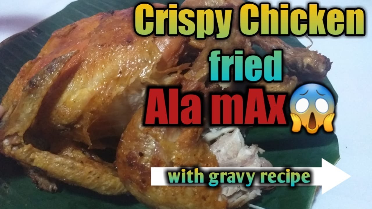Chicken fried Ala mAx - YouTube