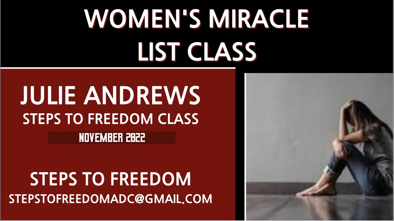 Steps To Freedom Miracle List Class with Julie Andrews 122722: Joe ...
