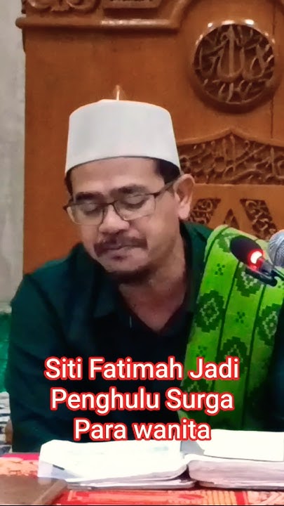 Siti Fatimah Jadi Wanita Penghulu Surga || Ustad Ruston Nawawi S.Pd.I - YouTube