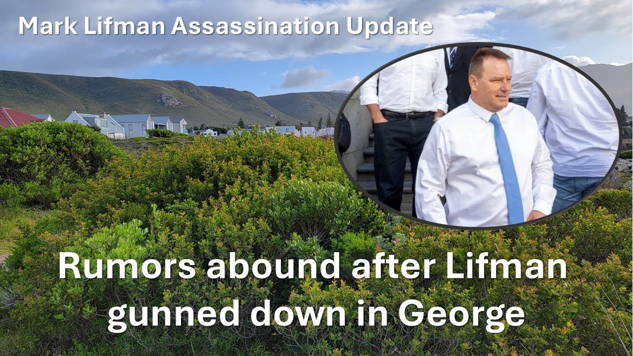 Rumors abound after Mark Lifman assassination in George - YouTube