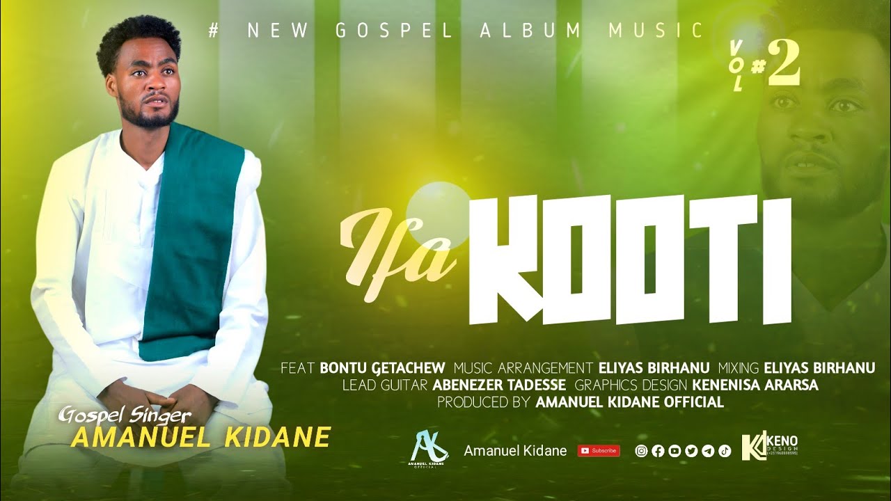 #IFA KOOTII AMANUEL KIDANE IFA KOOTII GOSPEL SINGER AMANUEL KIDANE ...