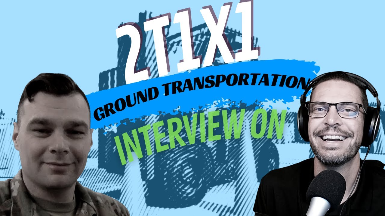 Let's talk about the Ground Transportation (2T1X1) AFSC!! Interview ...