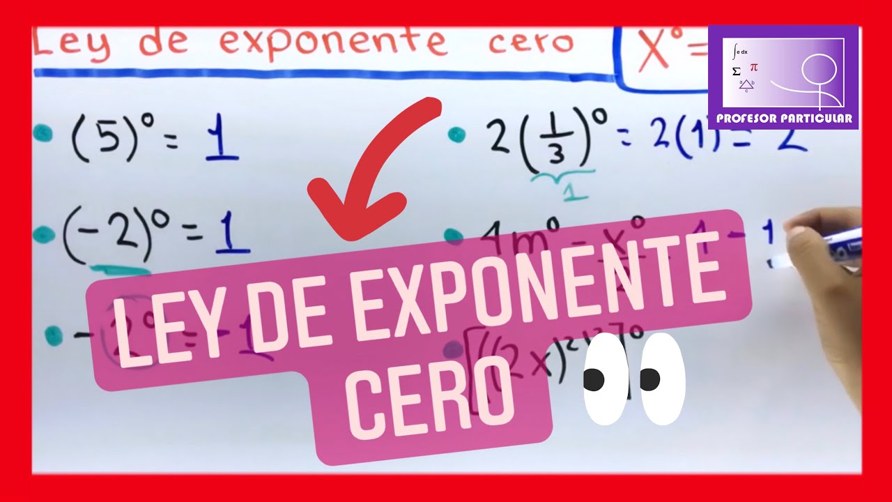 LEY de EXPONENTE CERO | APRÉNDELO HOY!!!💯| ÁLGEBRA BÁSICA - YouTube