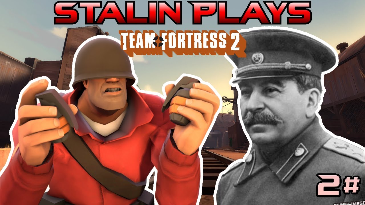 Stalin Plays Team Fortress 2 (Episode 2) "An Online Adventure" - YouTube