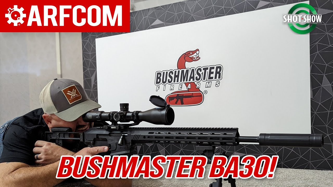 Bushmaster BA30 - SHOT Show 2022 - YouTube