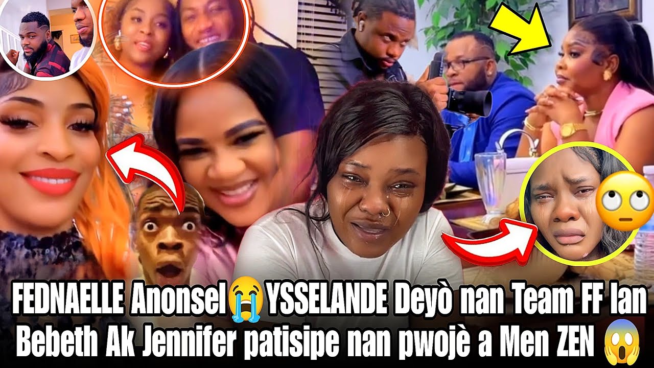 FEDNAELLE Anonsel...😭 YSSELANDE Deyò nan Team FF lan Bebeth Ak Actrice ...