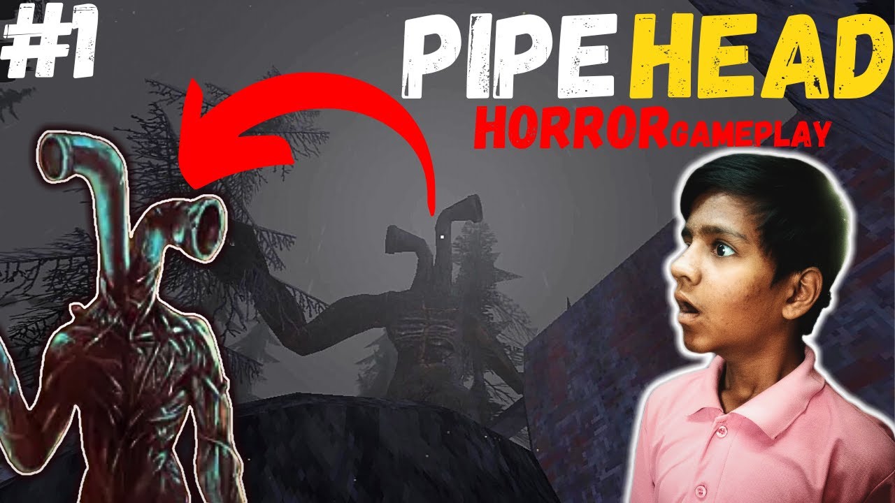 PIPE HEAD |#1| HORROR GAMEPLAY - YouTube