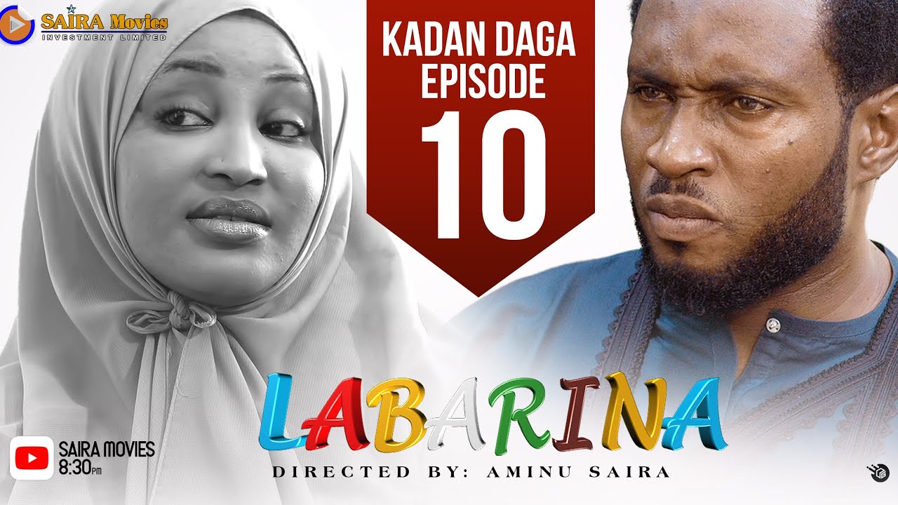LABARINA SEASON 8 EPISODE 10 KADAN DAGA NA RANAR JUMA’A - YouTube